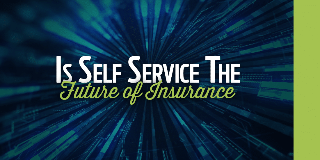 Is Self Service the Future of Insurance? - Excalibur Insurance